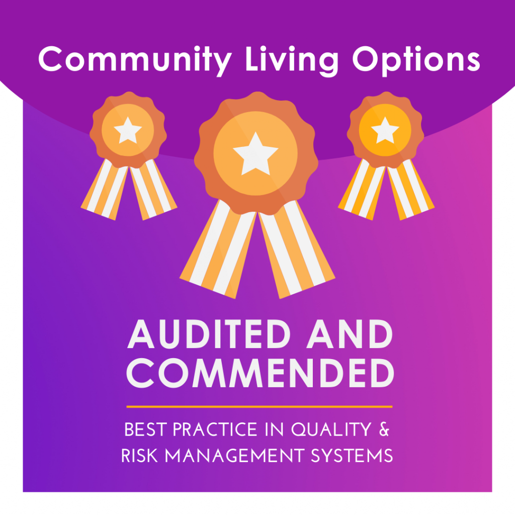 Community Living Options: Audited and Commended as best practice in ...